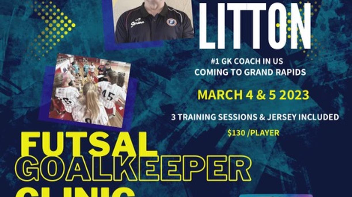 News: Mark Litton | Goal Keeper Clinic - School Of Futsal