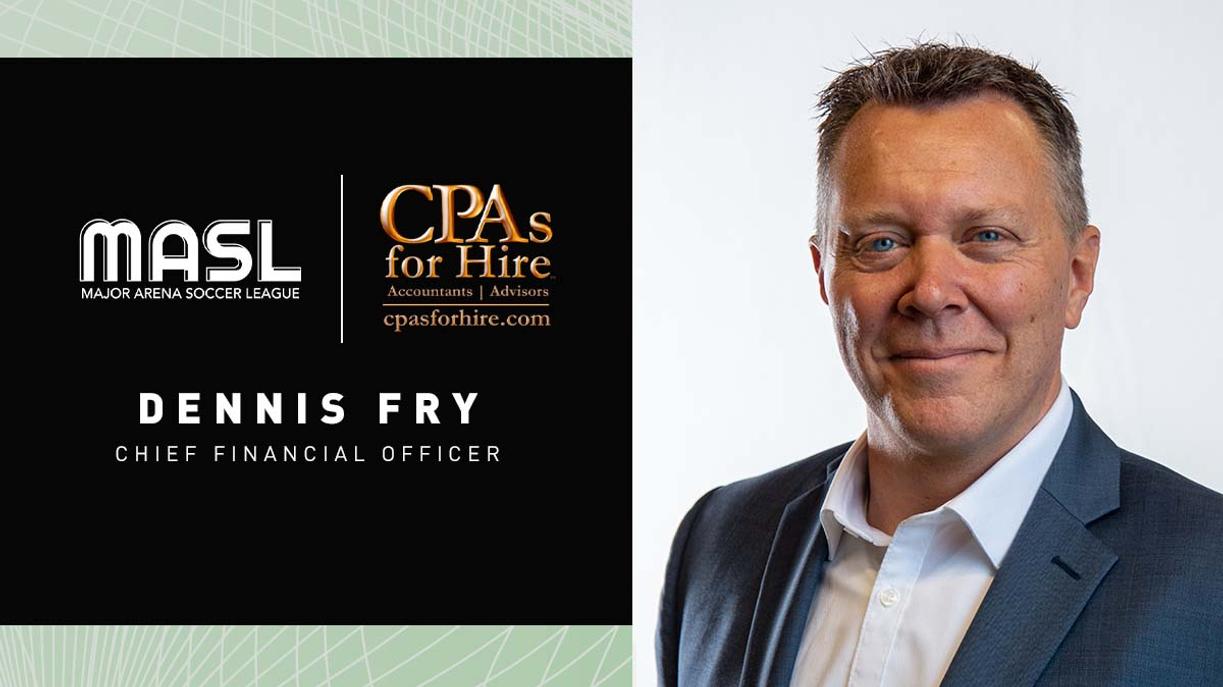 News: DENNIS FRY NAMED CFO - Major Arena Soccer League