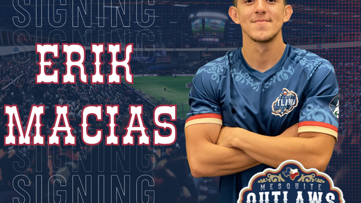 News: Mesquite Native Erik Macias Signs with Mesquite Outlaws - Texas Outlaws