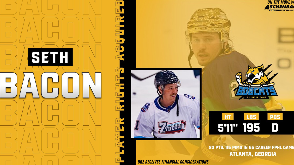 News: Blue Ridge Bobcats Acquire Defenseman Seth Bacon from Baton Rouge ...