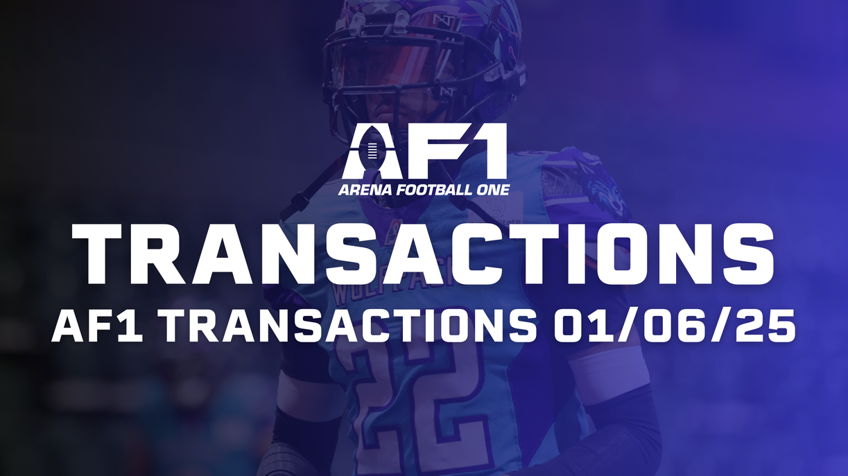 News: AF1 Daily Transactions - January 6th, 2025 - Arena Football One